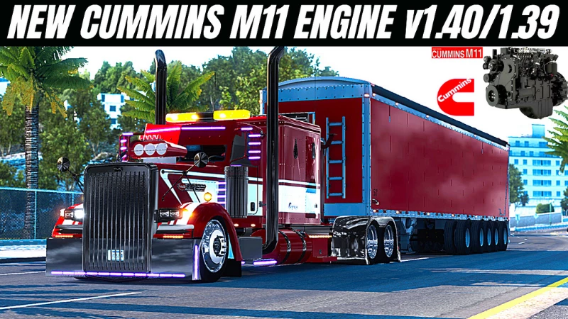 American Truck Simulator NEW REFORMED CUMMINS M11 ENGINE [ATS 1.40/1.39 ...