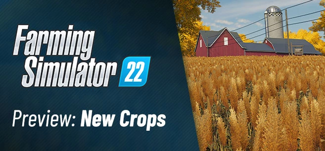 More Details About New Crops in Farming Simulator 22! - FS 22