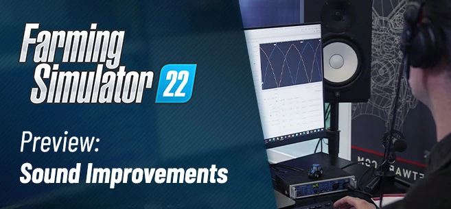 Farming Simulator 22: Sound Design Improvements - FS 22