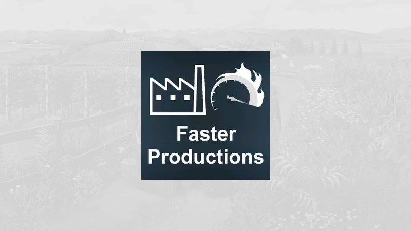 FS22 Faster productions v 1.0 - FS 22